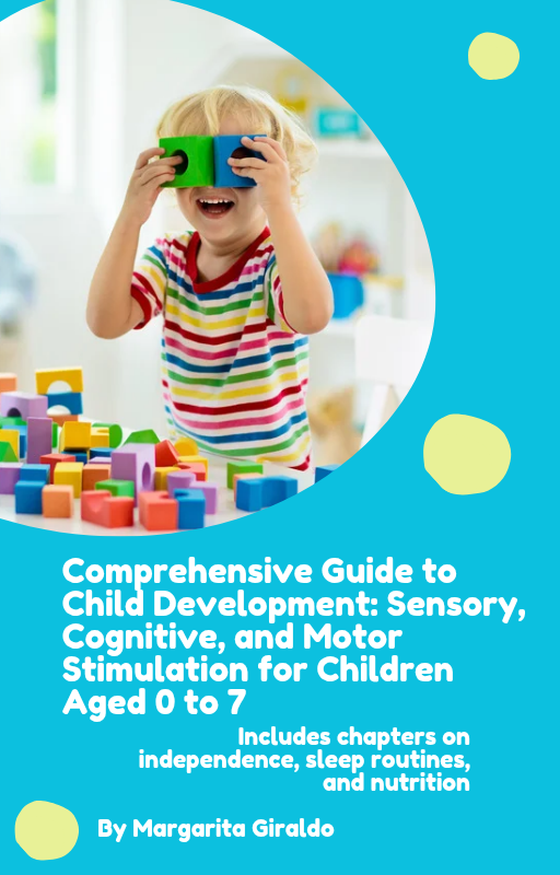 Comprehensive Guide to Child Development: Sensory, Cognitive, and Motor ...