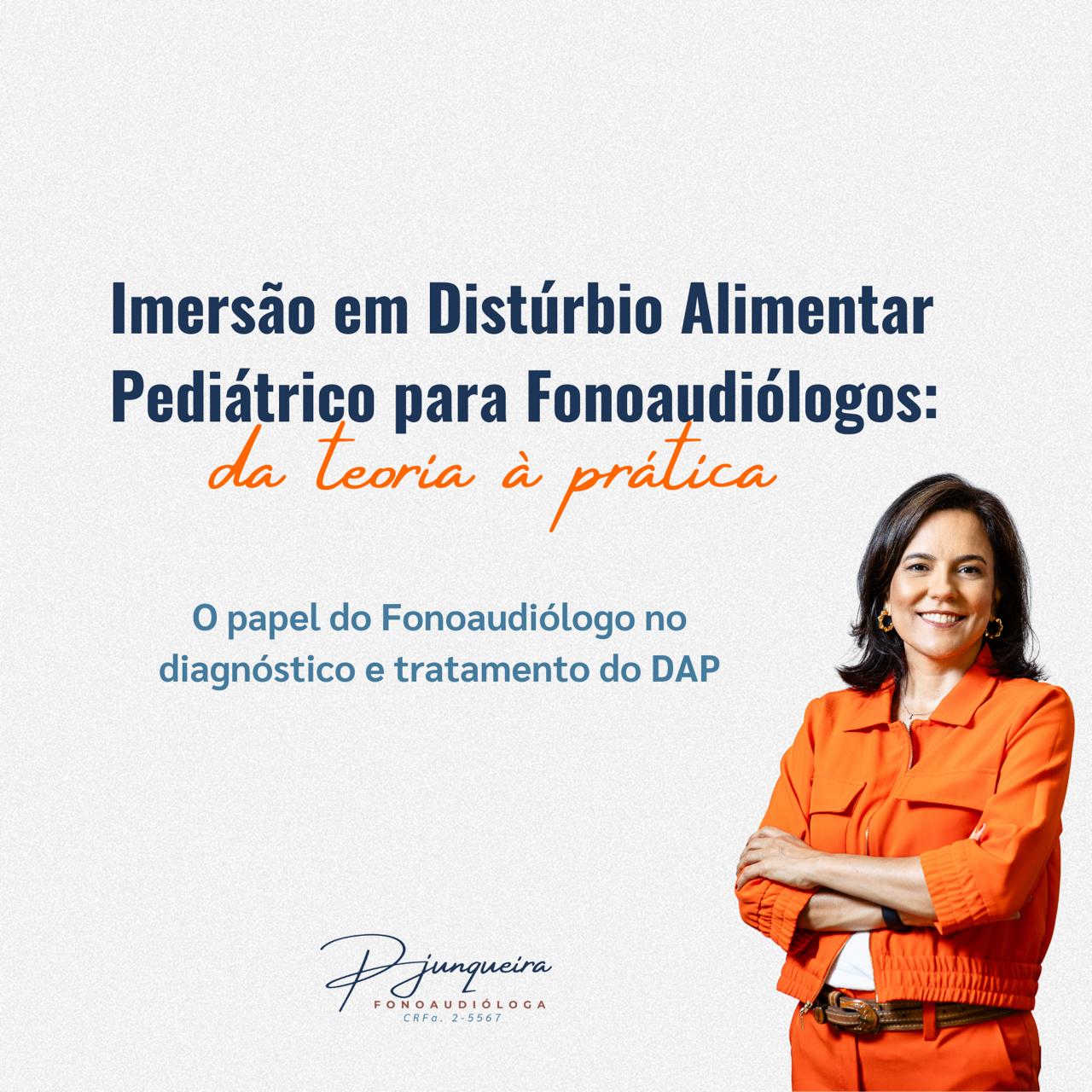 Imersão em Distúrbio Alimentar Pediátrico para Fonoaudiólogos:da te...