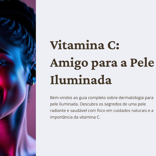 Vitamina C: Amigo para a Pele Iluminada - Joaquim Linha Samuel | Ho...
