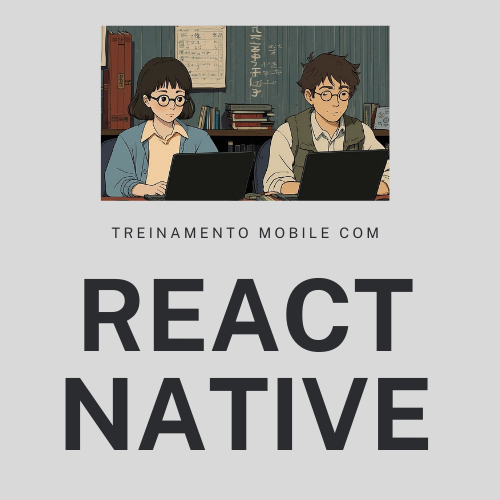 Treinamento Mobile com React Native