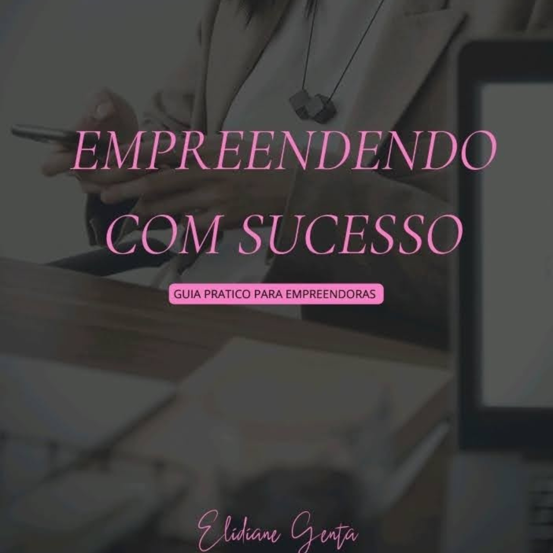 Guia da Empreendedora de Sucesso - Elidiane Genta | Hotmart