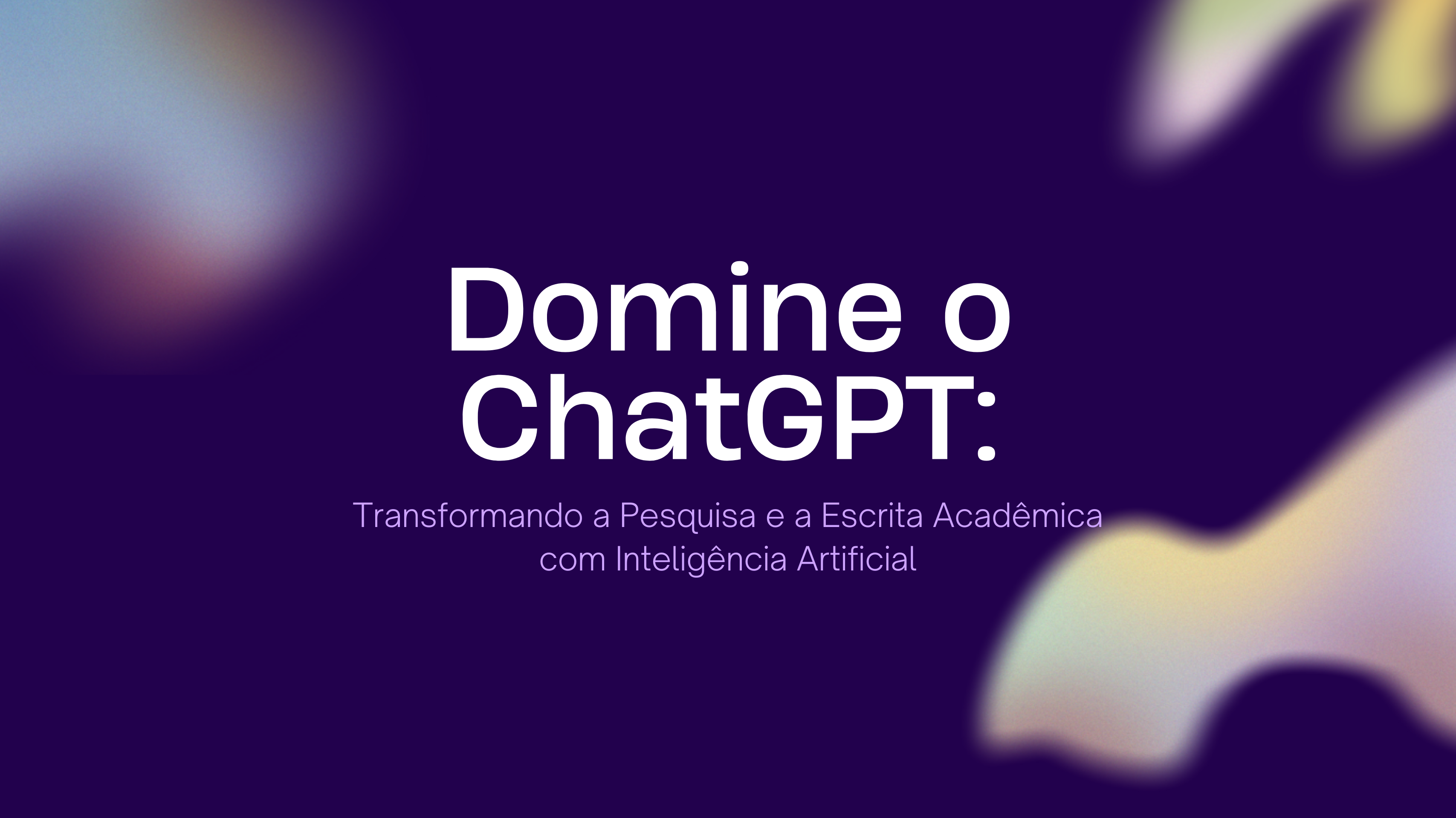 Domine o ChatGPT: Transformando a Pesquisa e a Escrita Acadêmica co...