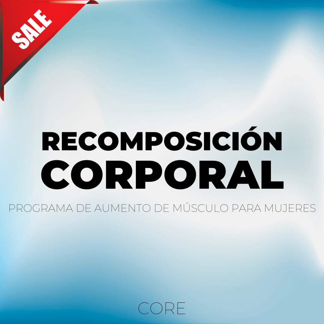 Recomposición Corporal - Core Nutrition & Training | Hotmart