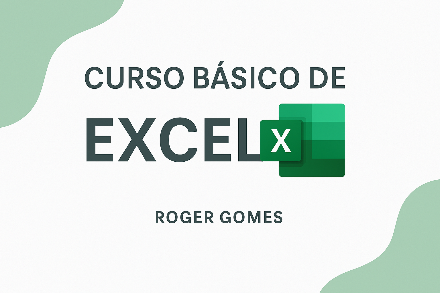 Curso básico excel - Roger Nedson De Souza Gomes te | Hotmart