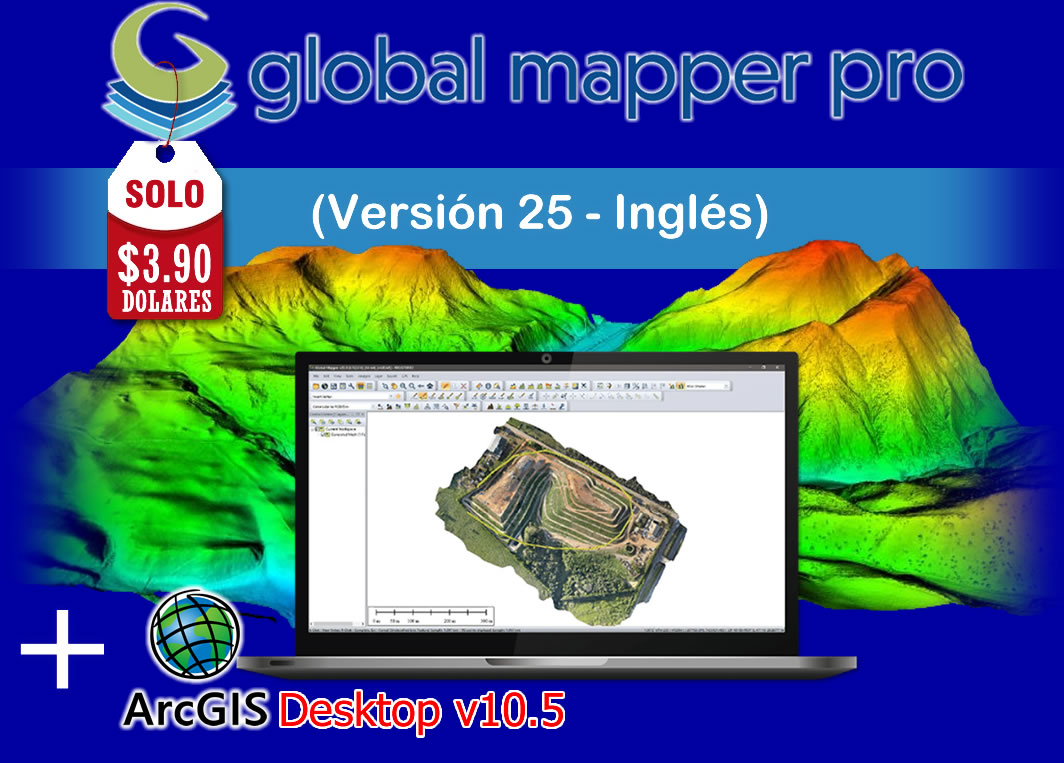 Global Mapper Pro v25 +ArgGis Desktop v10.5