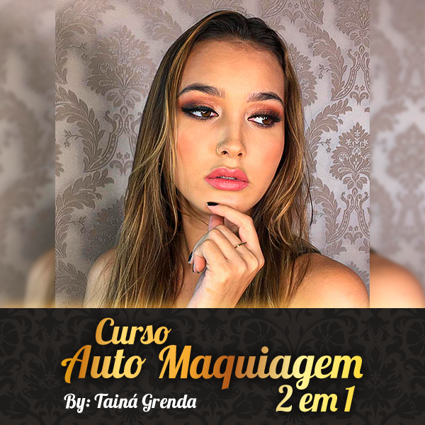 Curso de Auto Maquiagem 2 em 1 - Studio Tainá Grenda | Hotmart