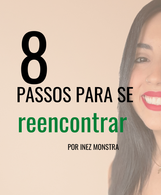 8 passos para se reencontrar - Maria Inez | Hotmart