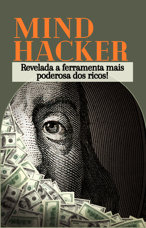 MIND HACKER - Revelada a Ferramenta mais Poderosa dos Ricos! - by f...