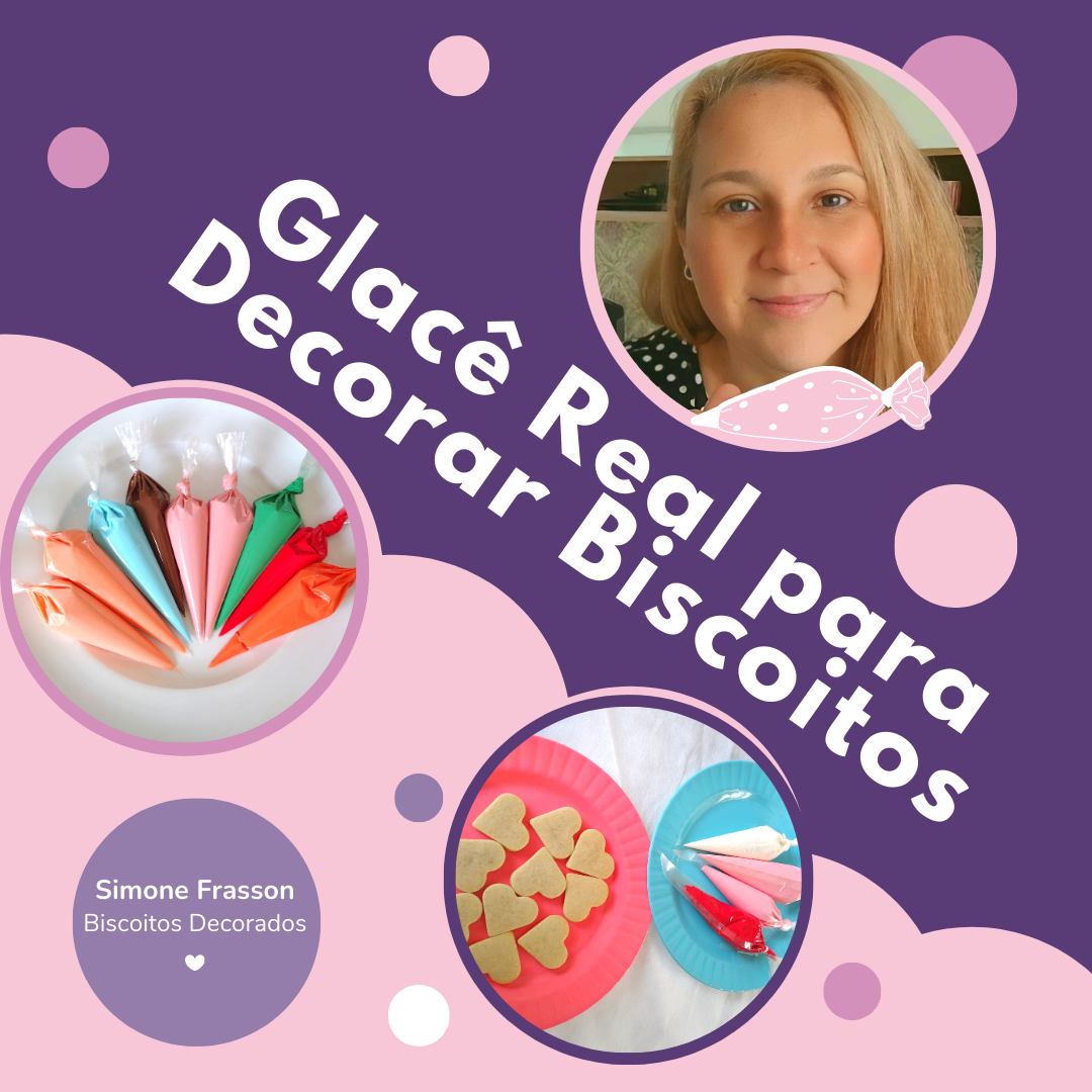 COMO PREPARAR O GLACÊ REAL PARA DECORAR BISCOITOS - Simone Frasson ...