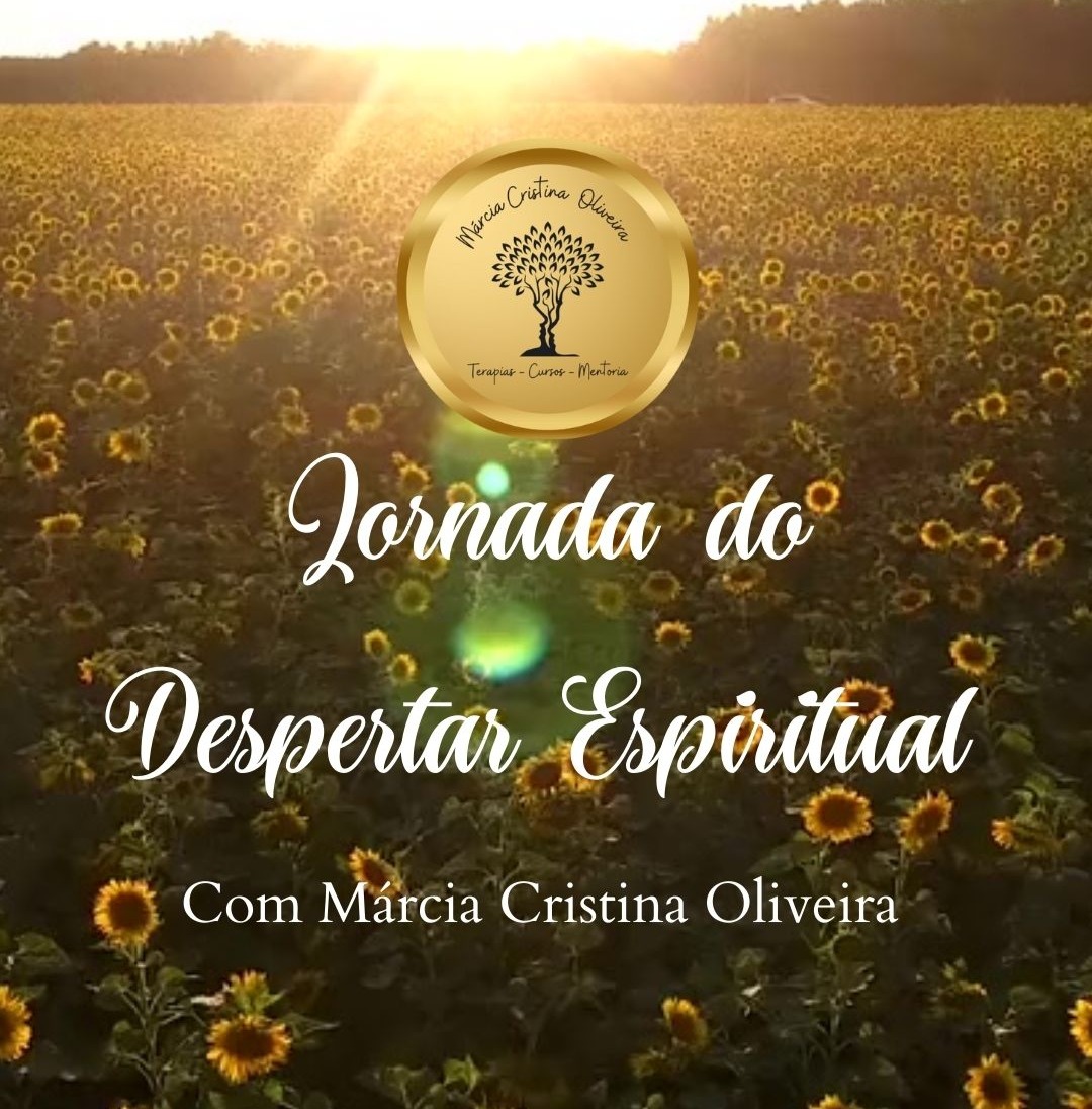 Jornada do Despertar Espiritual - Um reencontro com a sua essência divina