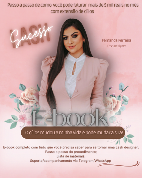 E-BOOK COMPLETO - PASSO A PASSO EXTENSÃO DE CÍLIOS