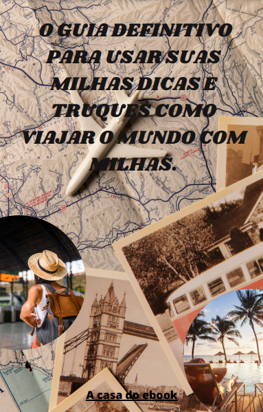 O guia definitivo para usar suas milhas Dicas e truques como viajar...