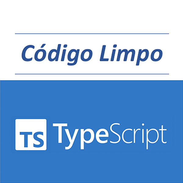 Código Limpo com TypeScript - Práticas Profissionais com Exemplos