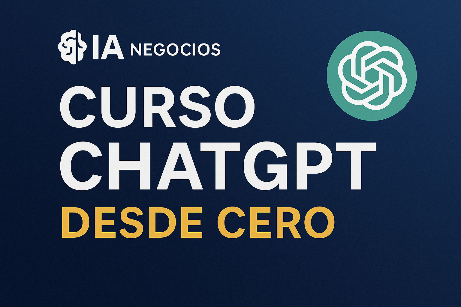 Curso Completo de ChatGPT: Domina la Inteligencia Artificial con IA...