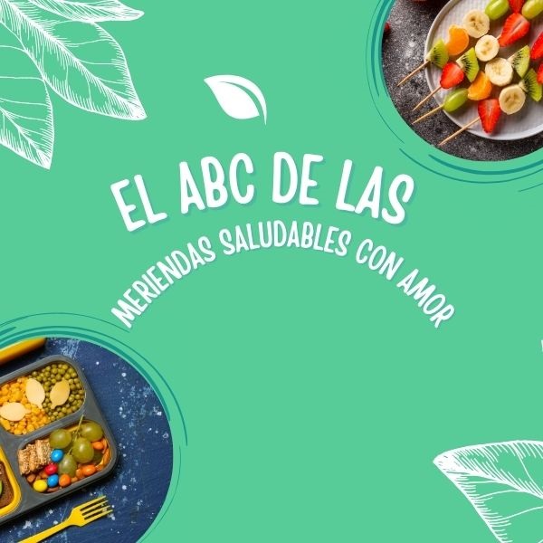 ABC de las meriendas saludables con amor - Glenda Viales López | Hotmart