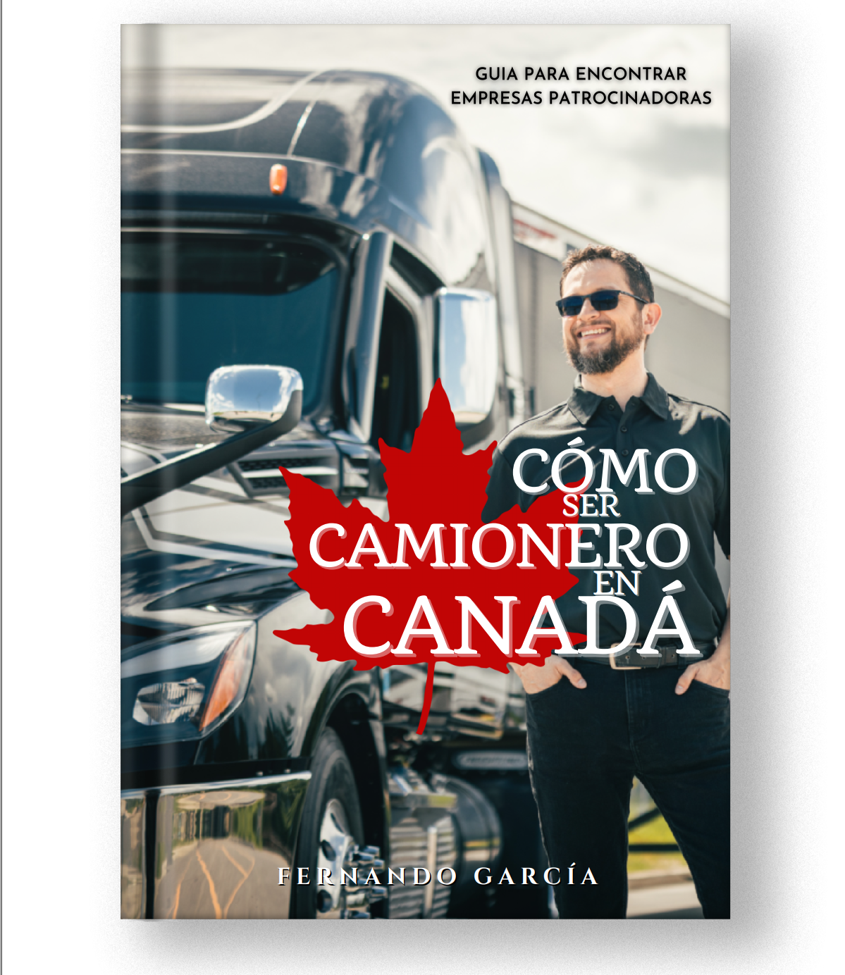 Cómo ser camionero en Canadá - Guía para encontrar empresas patroci...