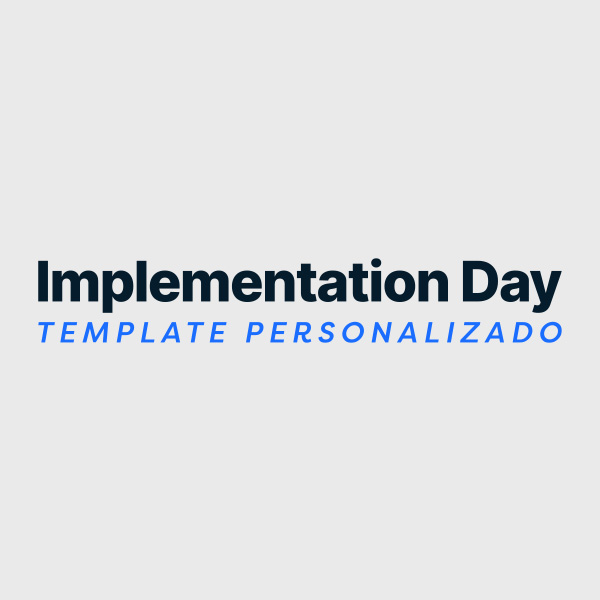 Implementation Day: Template Personalizado