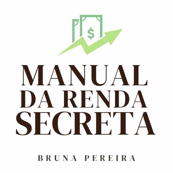 Manual da Renda Secreta - Bruna Pereira | Hotmart