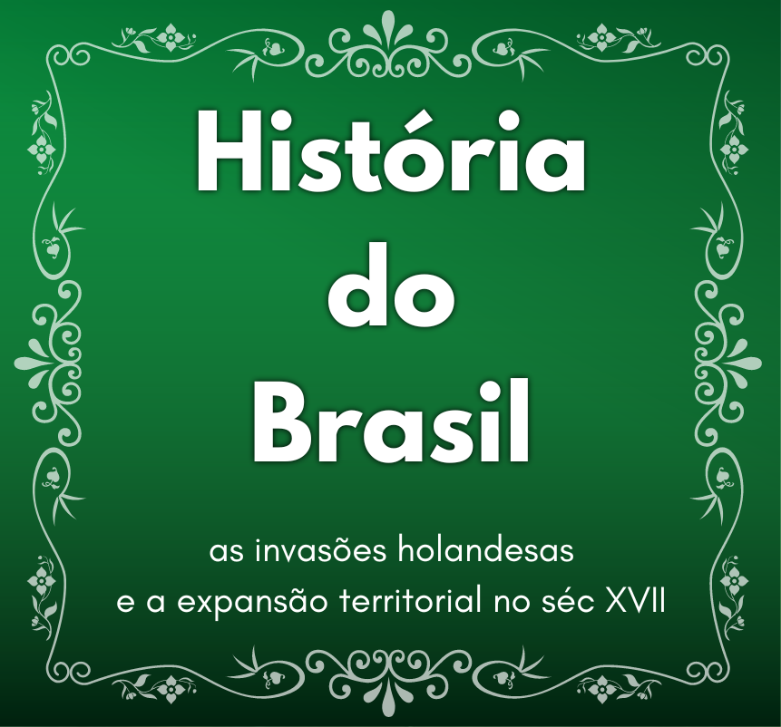 Vol. 2 - História do Brasil para crianças - século XVII - Mônica de...