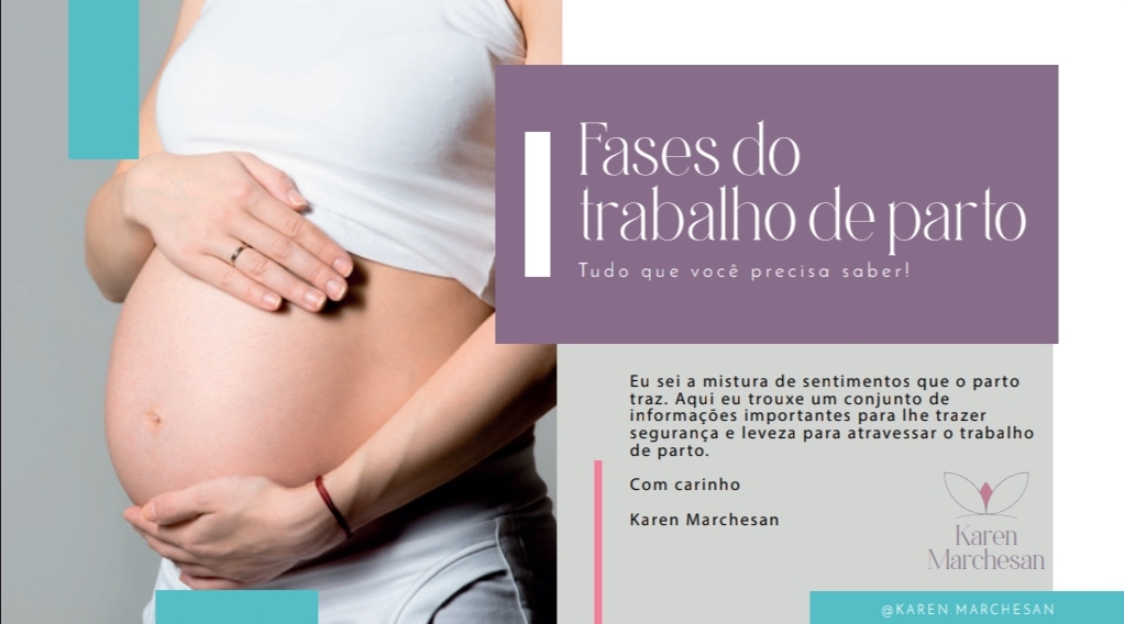 Fases do trabalho de parto: um guia prático pra você! - Karen March...