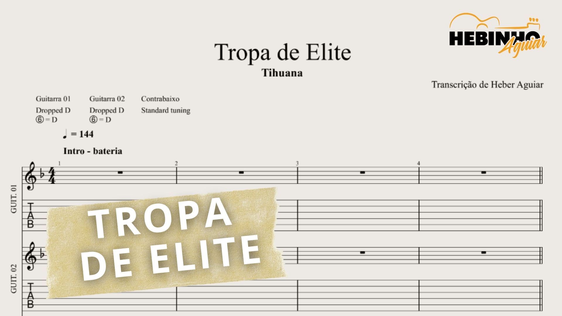 Tropa de Elite - Tihuana: Transcrição p/ Guitarras e Contrabaixo c/...