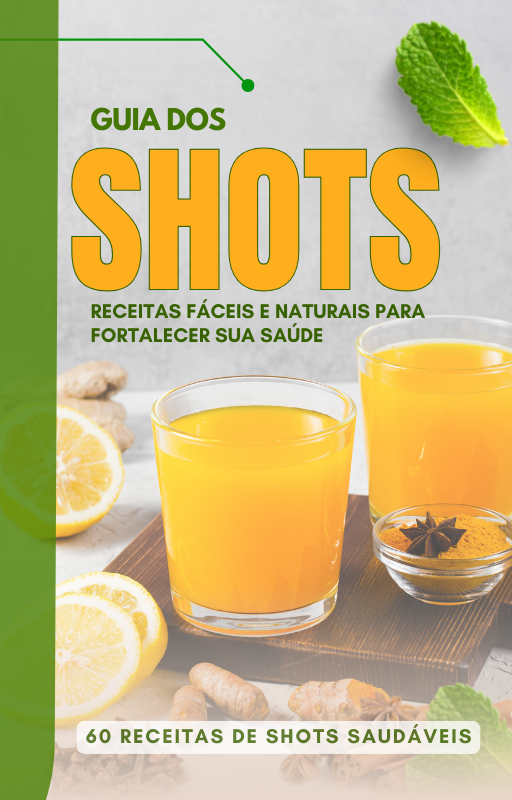 Guia dos Shots - Receitas fáceis e naturais para combater deficiênc...