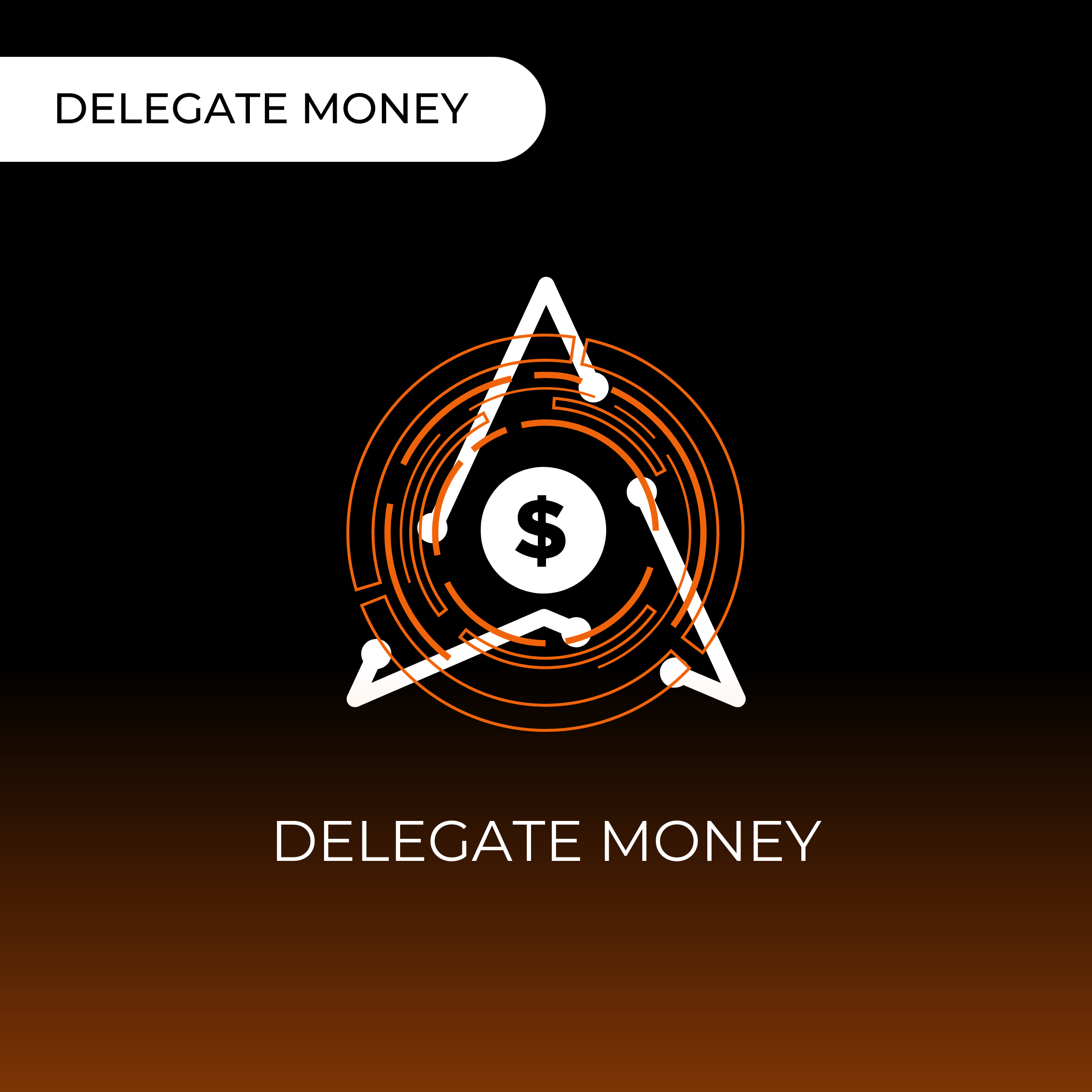 Delegate Money
