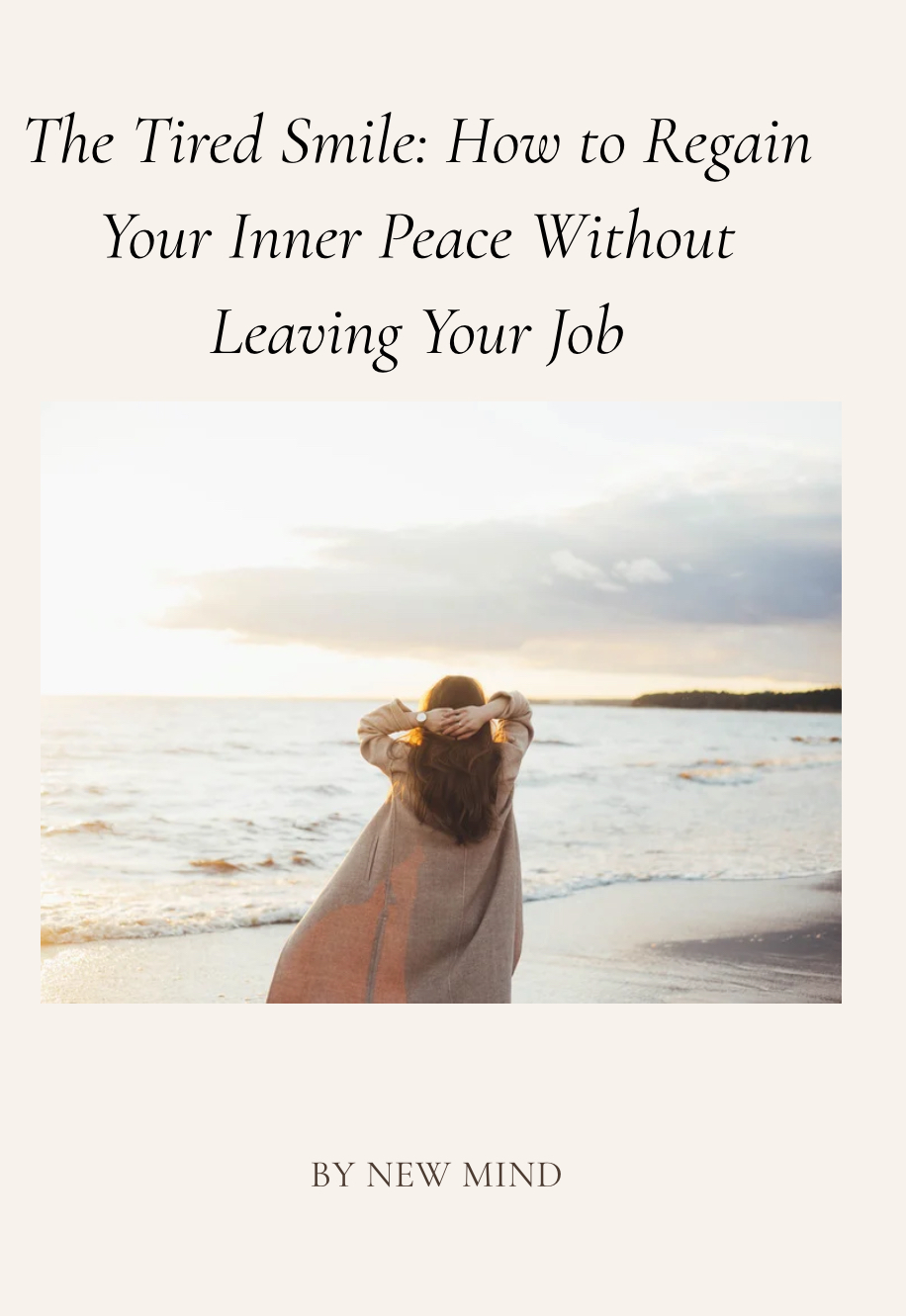 The Tired Smile: How to Regain Your Inner Peace Without Leaving You...