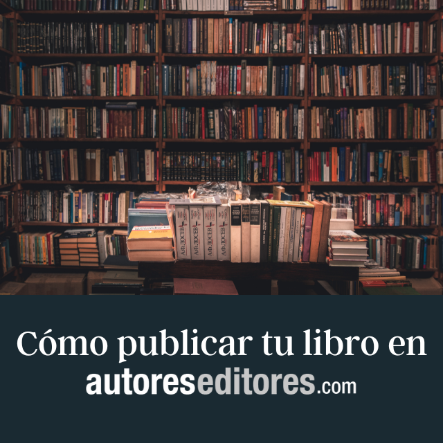 Cómo publicar tu libro en Autores Editores