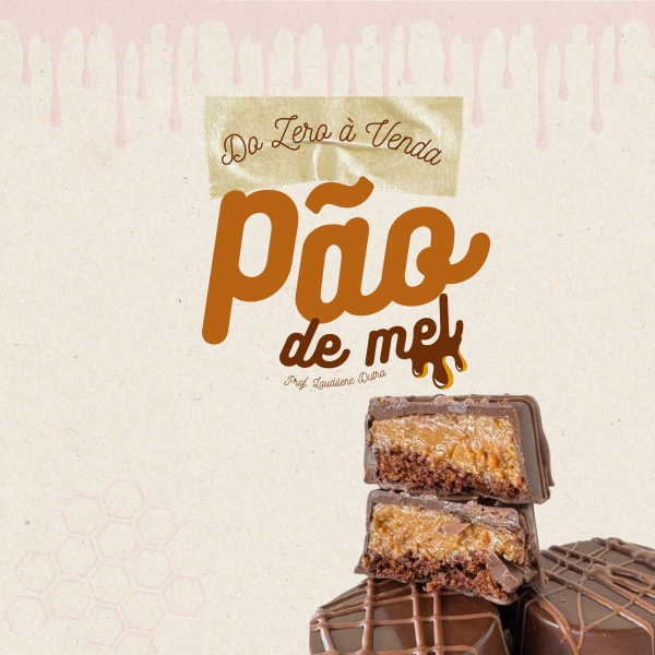 Do Zero à Venda: Aula Express de Pão de Mel