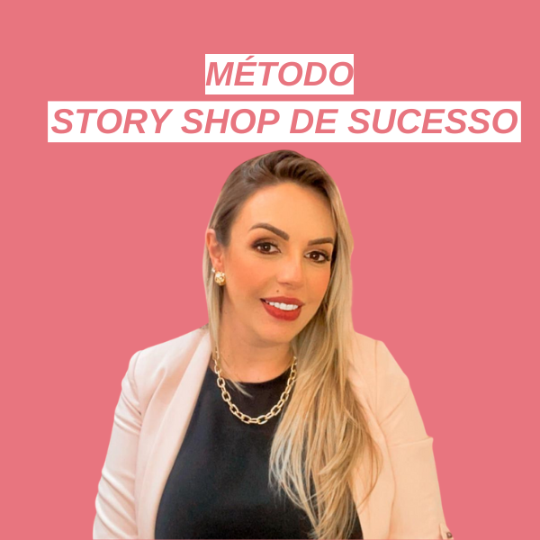 Curso Story Shop de Sucesso