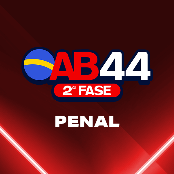 2ª FASE PENAL OAB 44 - ONLINE (AO VIVO)