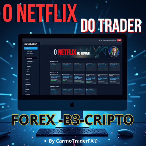 O NETFLIX DO TRADER - CARMOTRADERFX | Hotmart