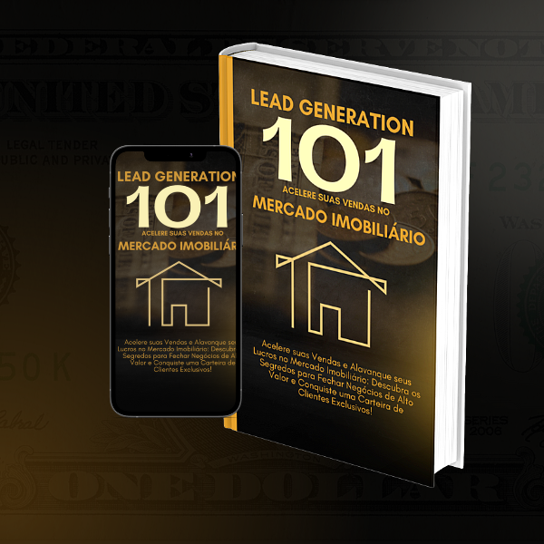 LEAD GENERATION 101 - ACELERE SUAS VENDAS NO MERCADO IMOBILIÁRIO
