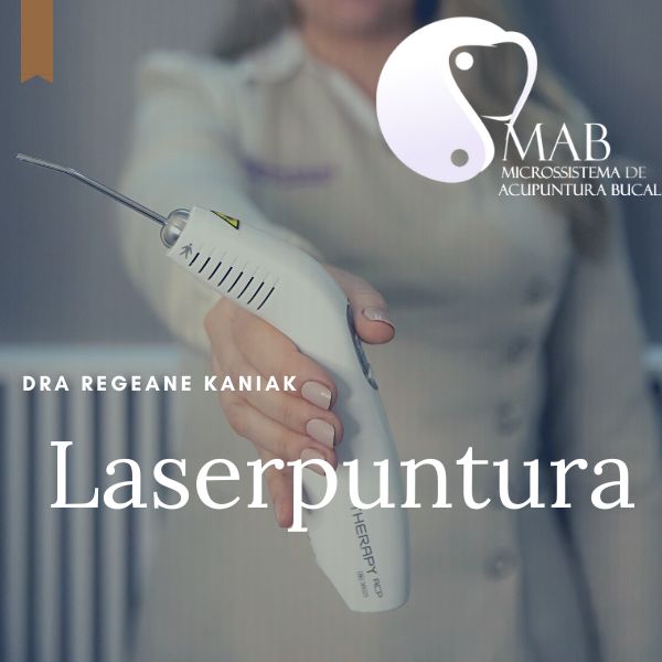 Laserpuntura multidisciplinar - Regeane Kaniak Odontologia e Acupun...
