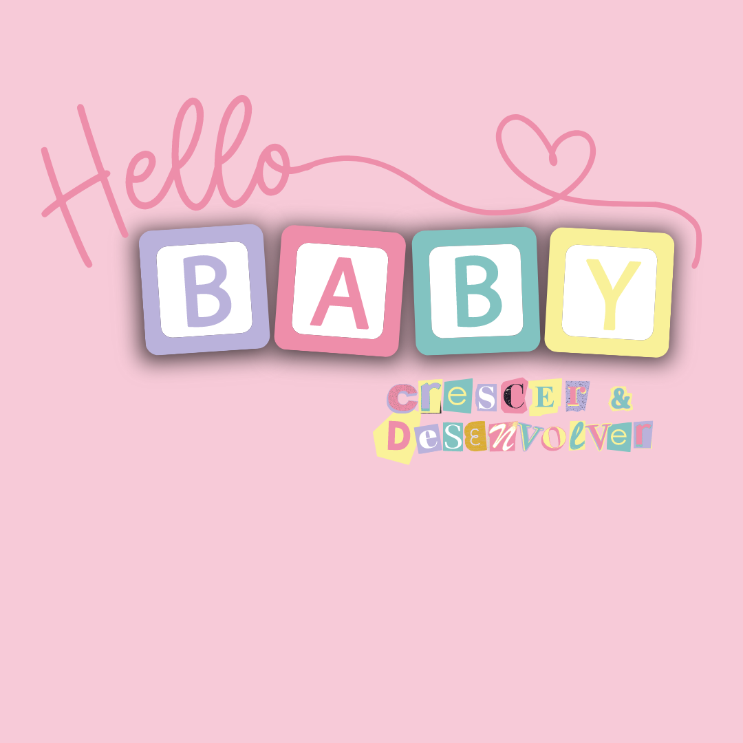 Hello Baby - Crescer & Desenvolver - Michelli Cristine Kalil
