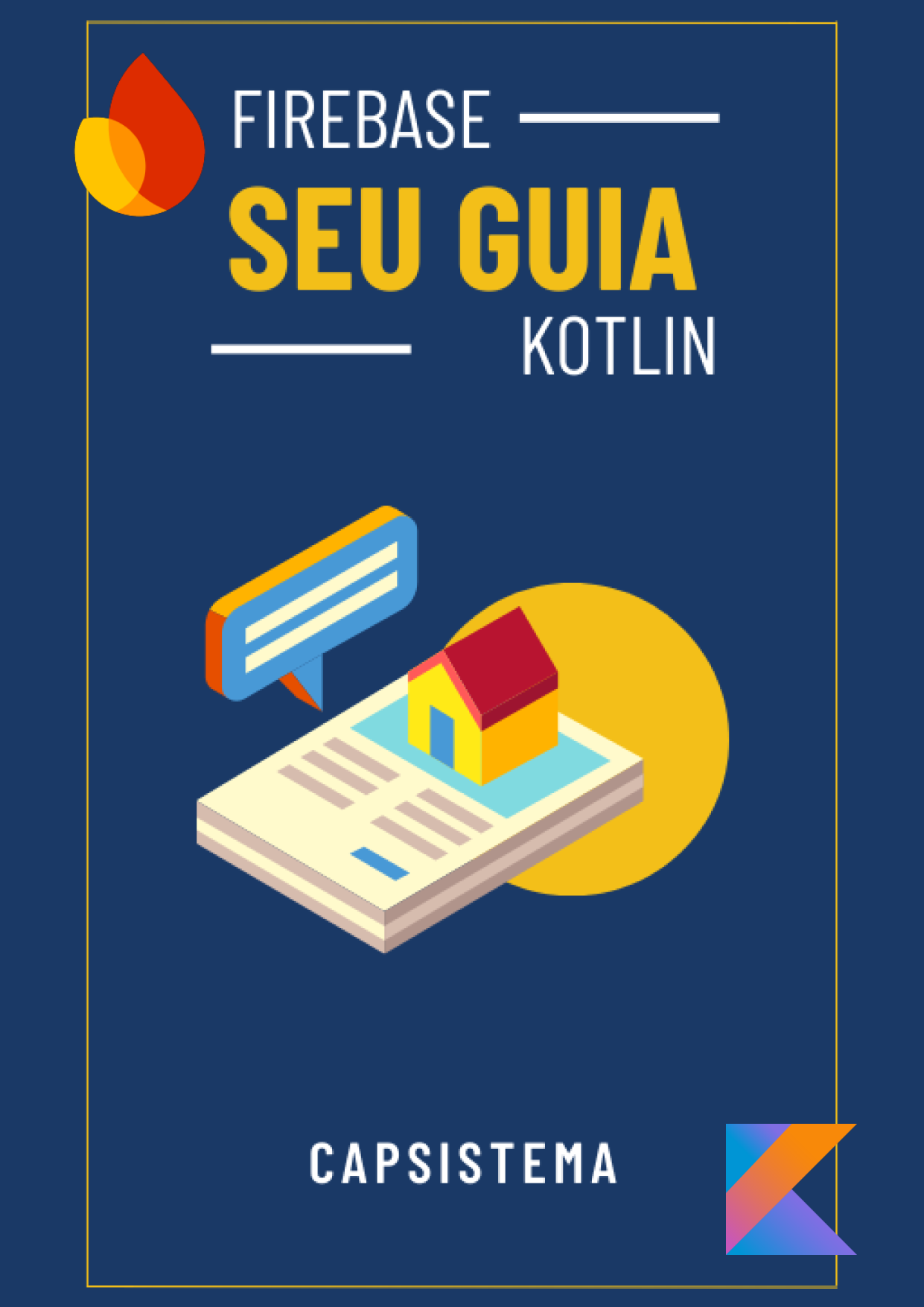 Firebase - Seu Guia - Kotlin - Carlos Alberto da Costa Pinto Neto