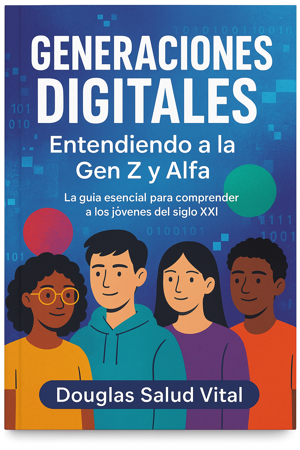 Generaciones digitales, entendiendo a la Gen Z y Alfa - DouglasRub ...
