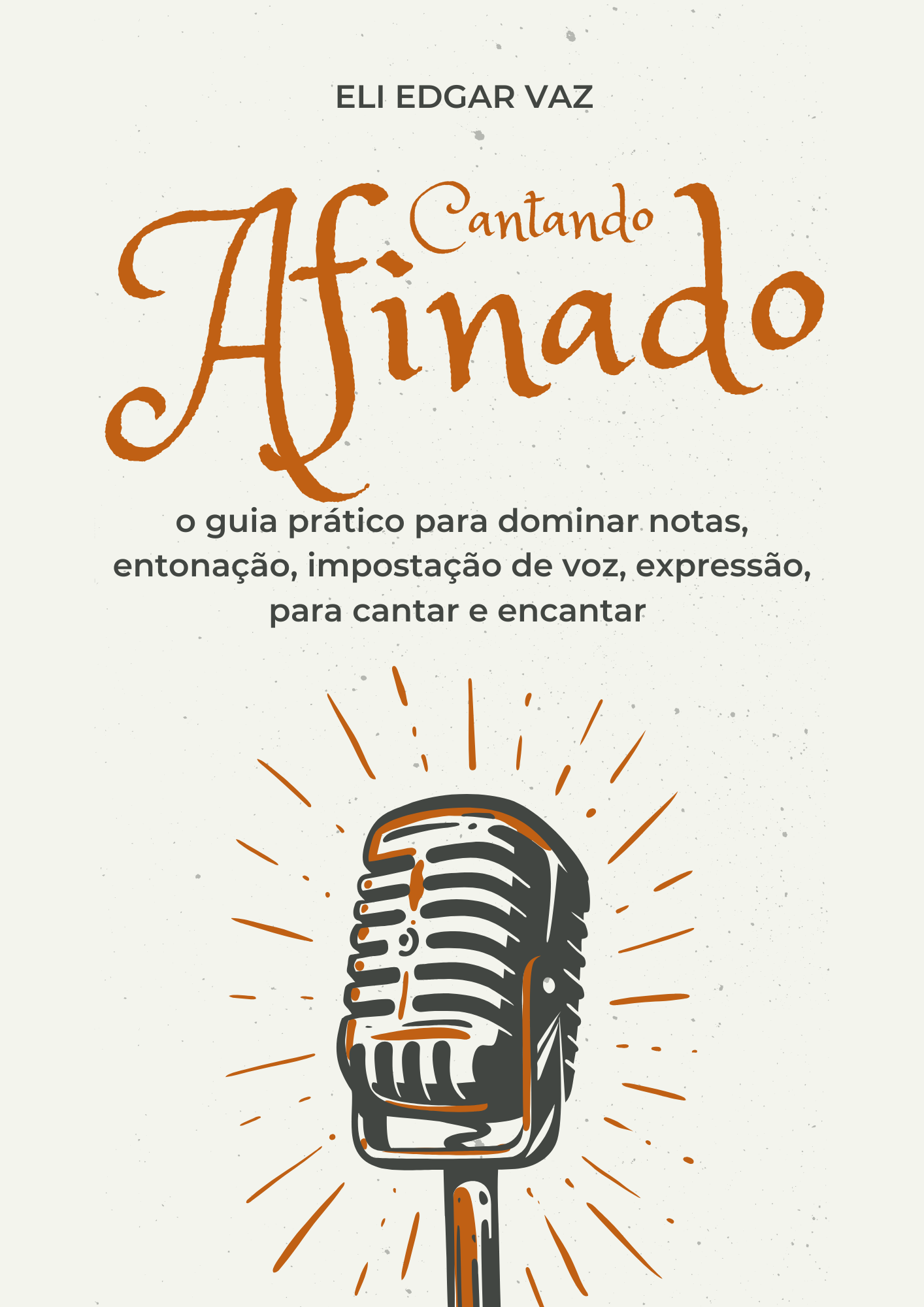 Cantando Afinado - Eli Edgar dos santos vaz | Hotmart