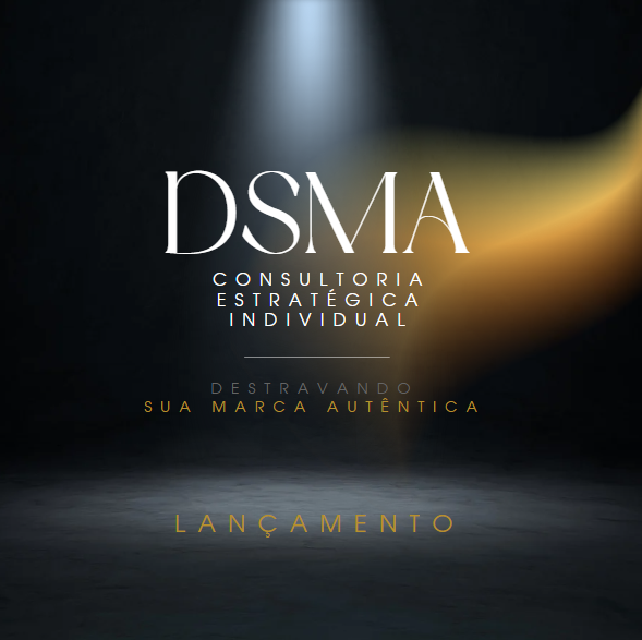 DSMA - Destravando a sua marca autêntica | Consultoria Estratégica ...