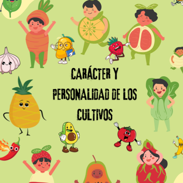 CARÁCTER Y PERSONALIDAD DE LOS CULTIVOS - Neiber Rey Ayala | Hotmart