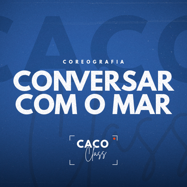 CACO CLASS #2 - CONVERSAR COM O MAR