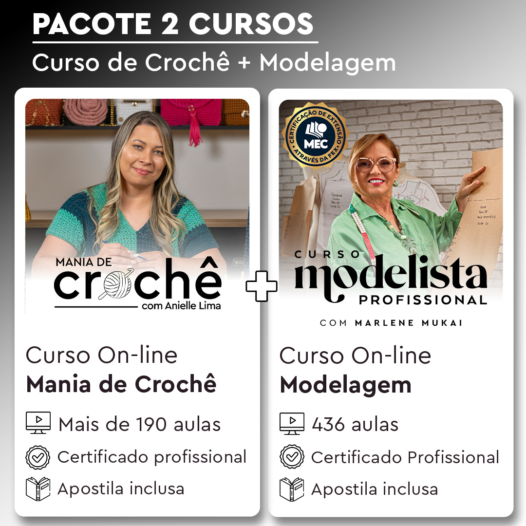 Pacote 2 Cursos - Mania de Crochê & Modelista Profissional