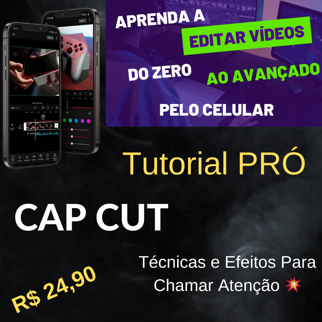 Tutorial CAP CUT Edição de Vídeo Pelo Celular - Renato Cardoso dos...