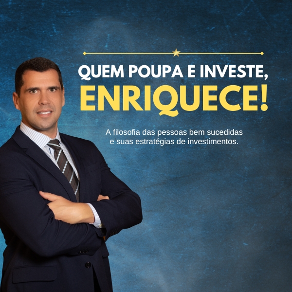 Quem poupa e investe, enriquece