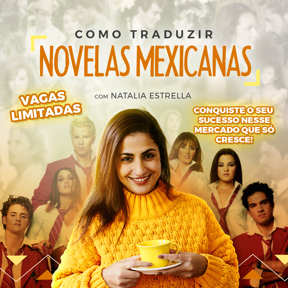 Como Traduzir Novelas Mexicanas - Natalia Estrella Moraes | Hotmart