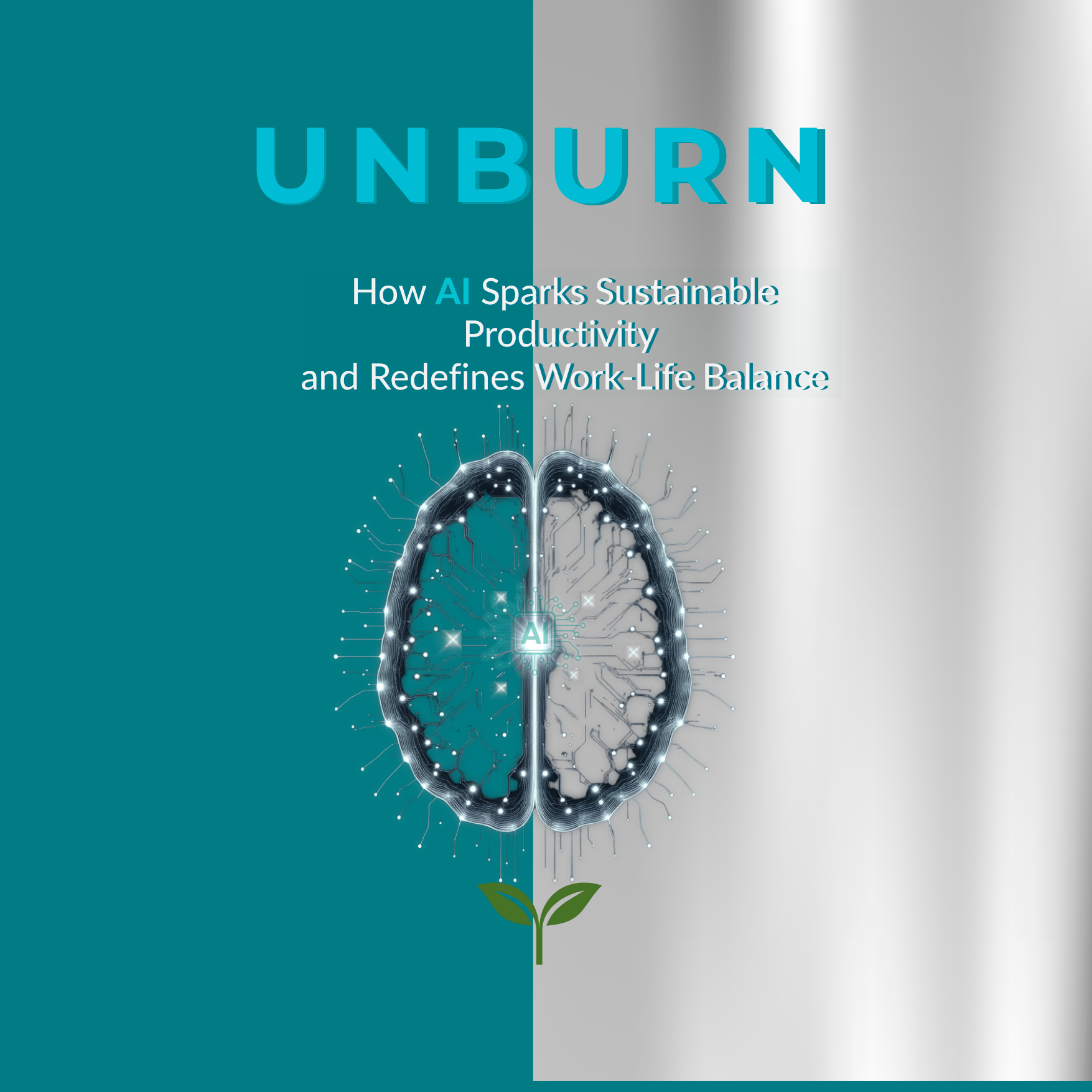UNBURN: How AI Sparks Sustainable Productivity and Redefines Work-L...