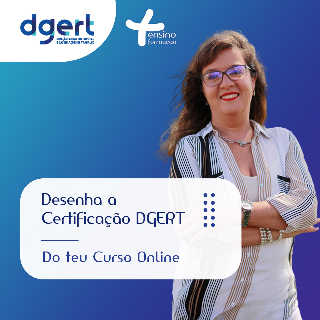 CURSO DESENHA A CERTIFICAÇÃO DGERT DO TEU CURSO PARA UM NEGÓCIO DIG...