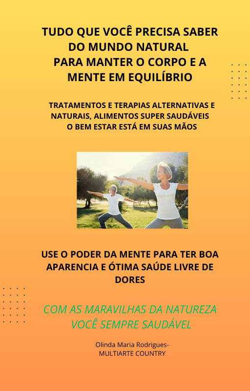 TUDO QUE VOCÊ PRECISA SABER DO MUNDO NATURAL PARA MANTER O CORPO E ...