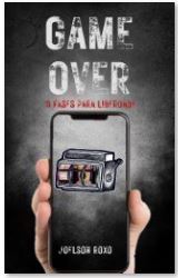 GAME OVER 3 FASES PARA LIBERDADE - Joelson Aparecido Roxo | Hotmart